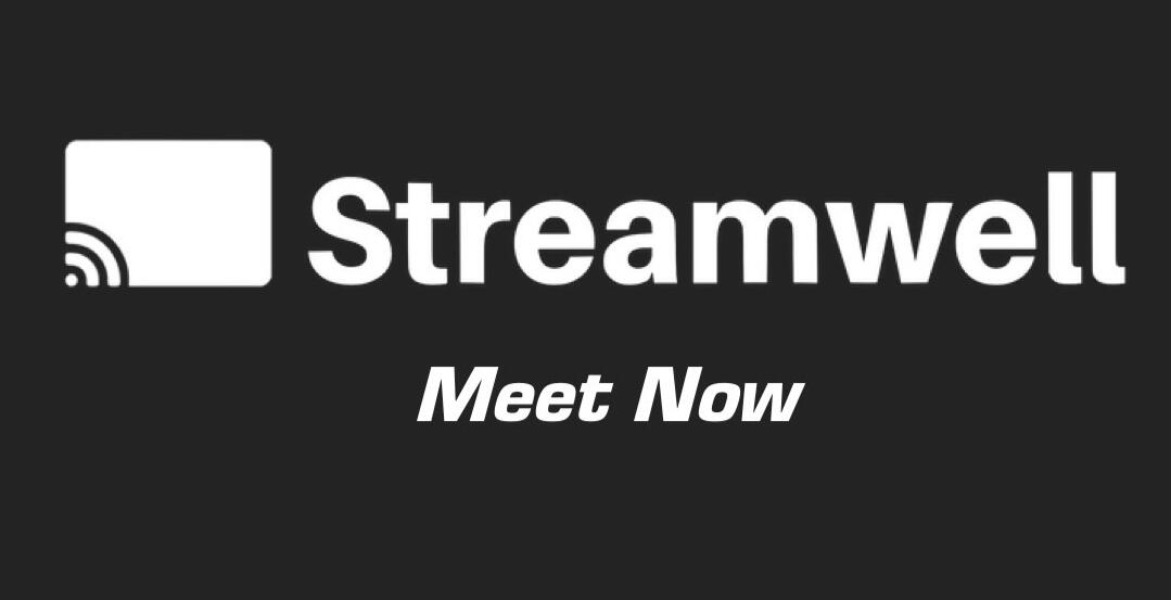 Meet with Streamwell